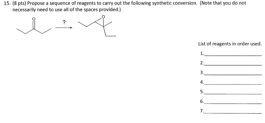 Solved 15. (8 pts) Propose a sequence of reagents to carry | Chegg.com