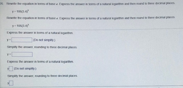 Solved 6. Rewrite the equation in terms of base e. Express | Chegg.com