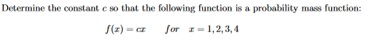 Solved Determine the constant c so that the following | Chegg.com