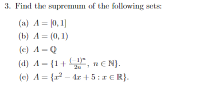Solved 3. Find the supremum of the following sets: (a) A- | Chegg.com