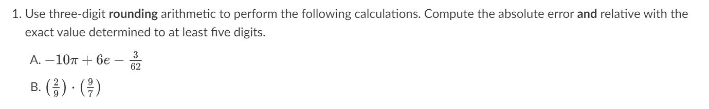 Solved 1. Use three-digit rounding arithmetic to perform the | Chegg.com Solved 1. Use three-digit rounding arithmetic to perform the | Chegg.com