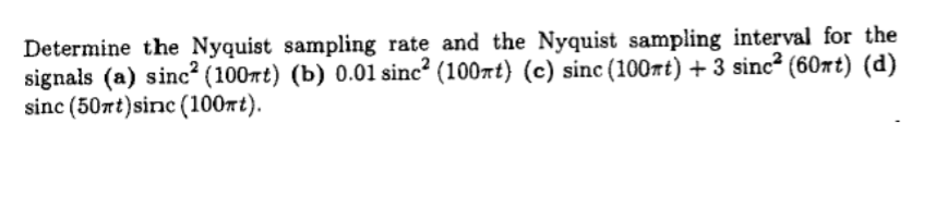Solved Determine the Nyquist sampling rate and the Nyquist | Chegg.com