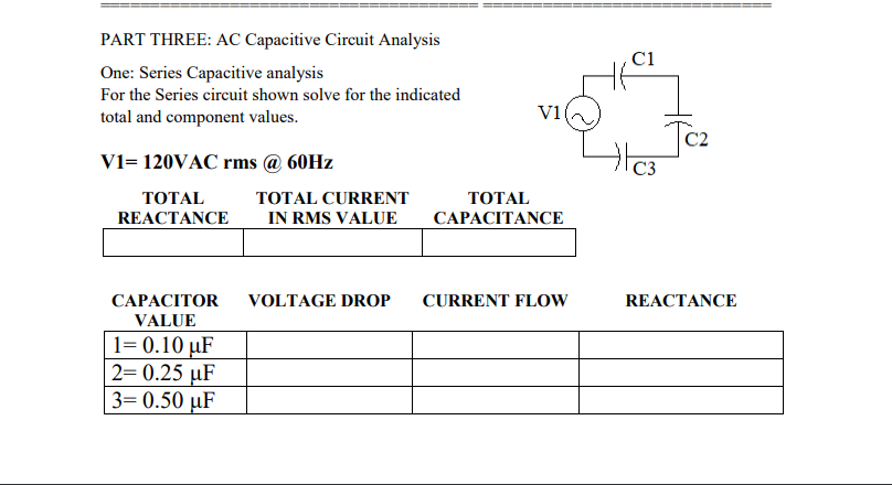 Solved ci PART THREE: AC Capacitive Circuit Analysis One: | Chegg.com