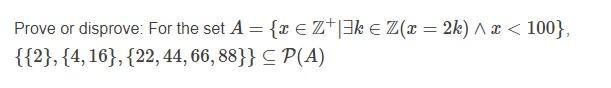 Solved = = Prove or disprove: For the set A = {Z eztiak e | Chegg.com