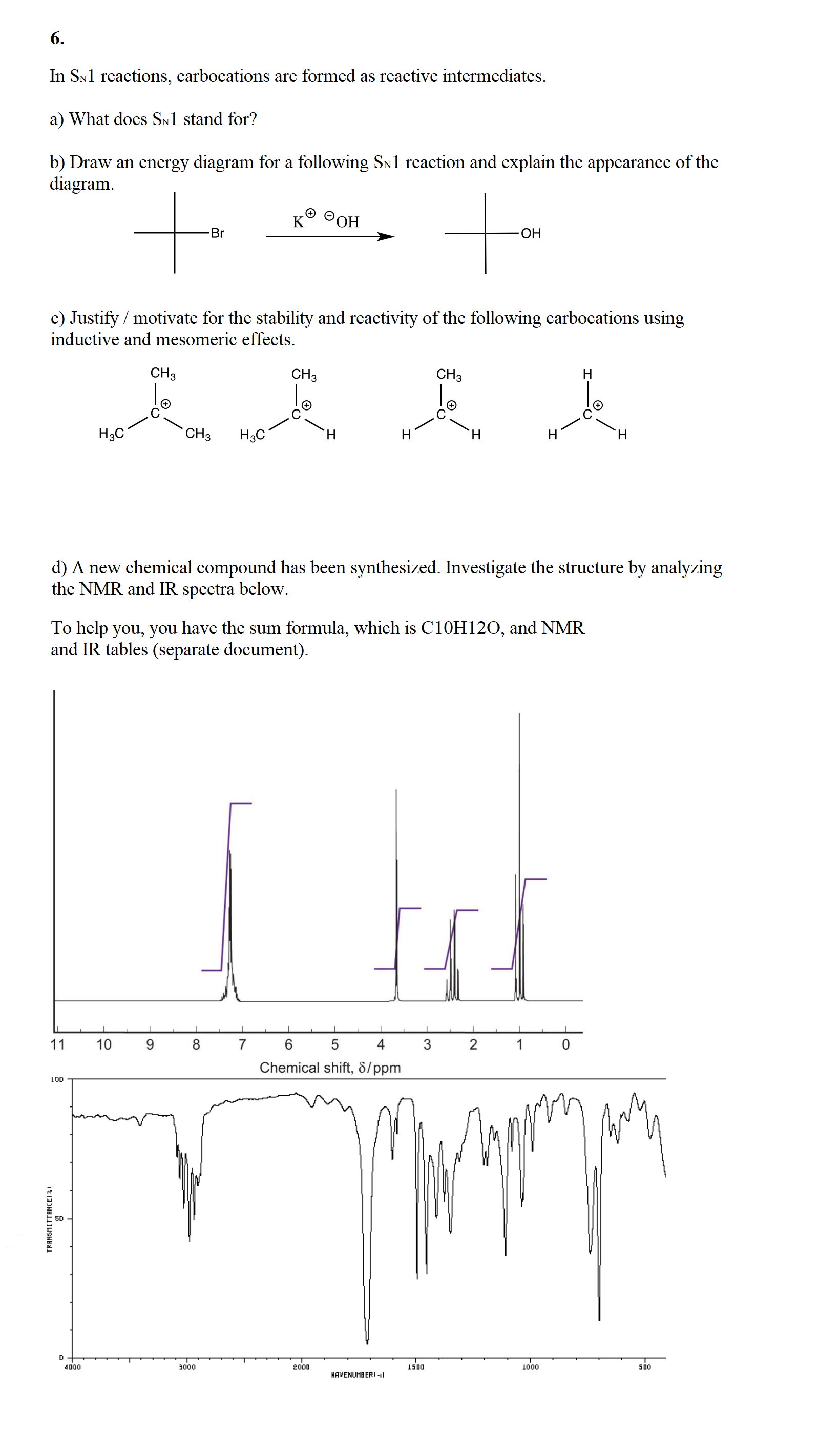 Solved 6 In Sn1 Reactions Carbocations Are Formed As Chegg