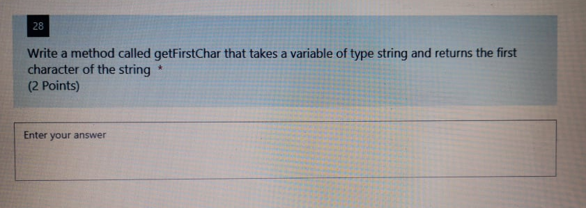 Solved 28 Write a method called getFirstChar that takes a | Chegg.com
