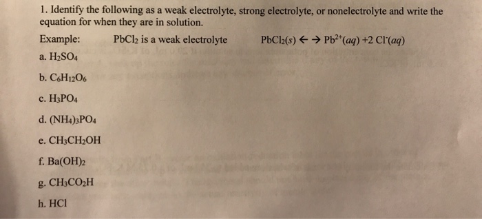 Solved 1. Identify the following as a weak electrolyte, | Chegg.com