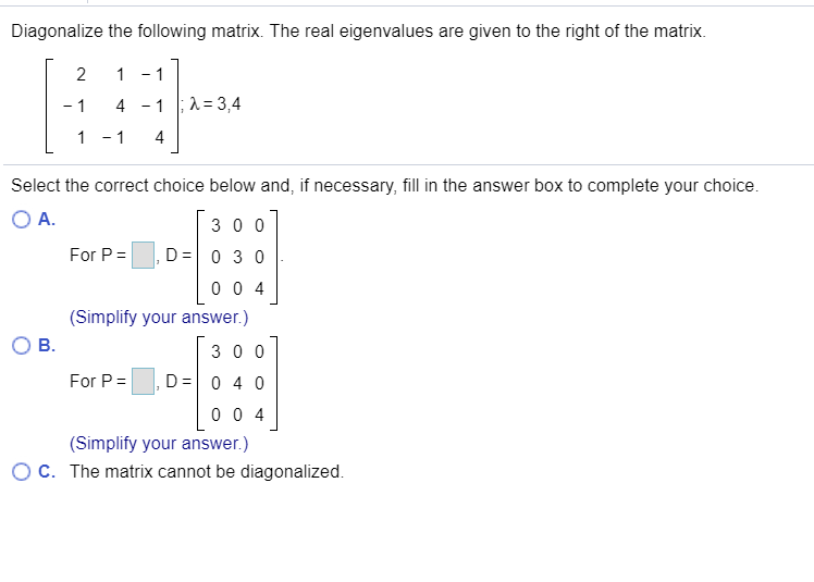 Solved Diagonalize the following matrix, if possible 8-5 | Chegg.com