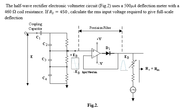 Solved The half-wave rectifier electronic voltmeter circuit | Chegg.com