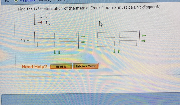Solved Find The Lu Factorization Of The Matrix Your L