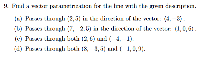 Solved 9. Find a vector parametrization for the line with | Chegg.com