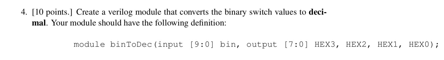 4. [10 points.] Create a verilog module that converts | Chegg.com