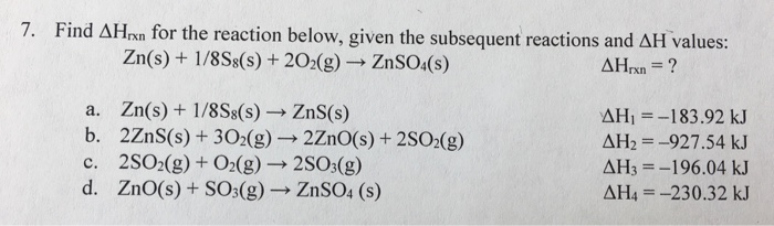 Solved Find Delta H_rxn for the reaction below, given the | Chegg.com