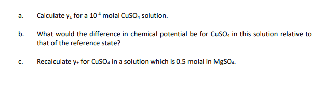 Solved a. Calculate γ±for a 10−4 molal CuSO4 solution. b. | Chegg.com