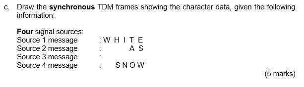 Solved Multiplexing is a set of techniques that allows | Chegg.com