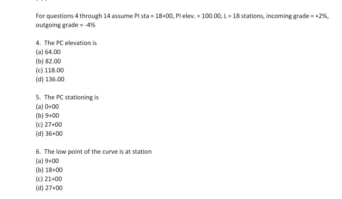 Solved For questions 4 through 14 assume PI sta =18+00,PI | Chegg.com