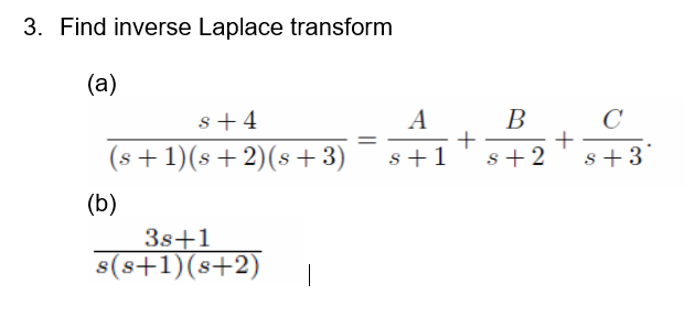 Solved 3. Find inverse Laplace transform (a) | Chegg.com