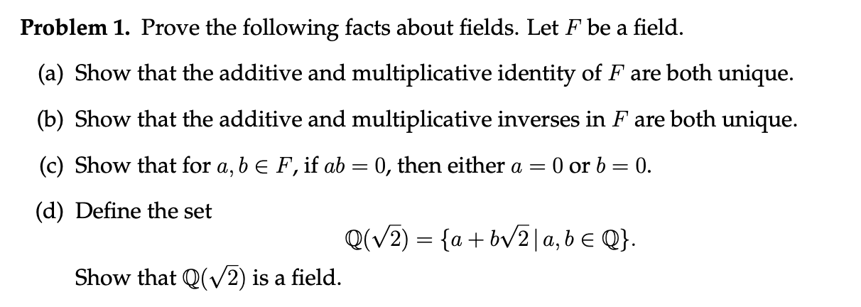 Solved Problem 1. Prove the following facts about fields. | Chegg.com