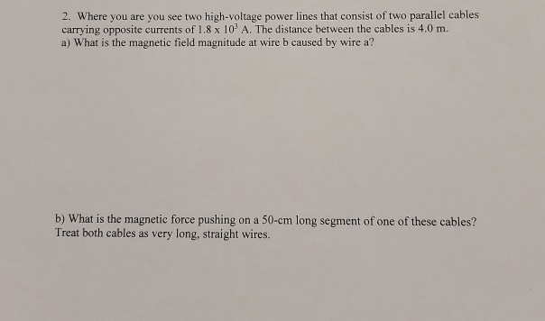 Solved 2. Where you are you see two high-voltage power lines | Chegg.com
