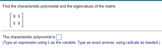 Solved Find the characteristic polynomial and the | Chegg.com