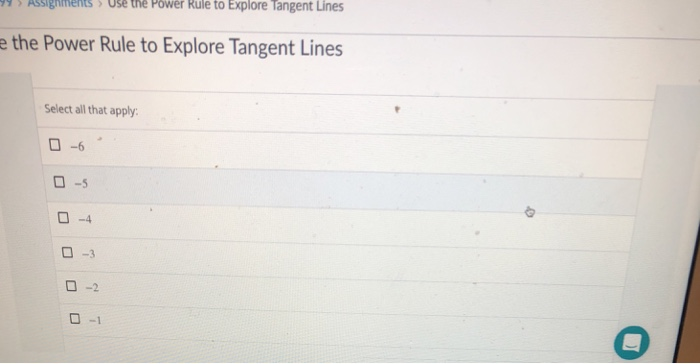 Solved se the Power Rule to Explore Tangent Lines Find the x | Chegg.com