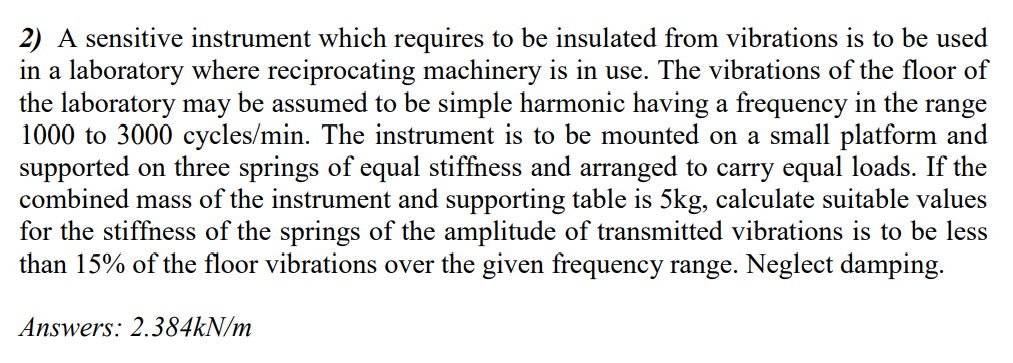 Solved 2) A sensitive instrument which requires to be | Chegg.com