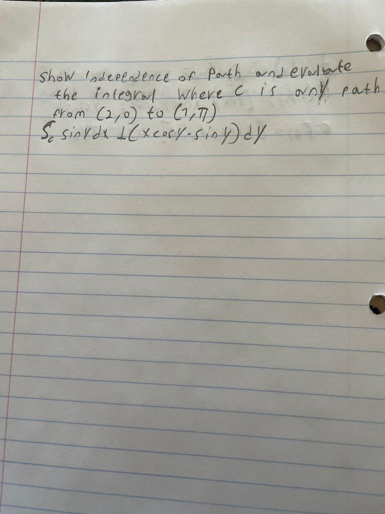 Solved Show Independence of Pouth and evolbate the integraw | Chegg.com