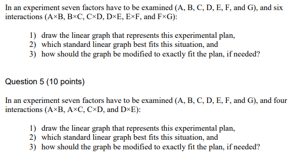 In an experiment seven factors have to be examined | Chegg.com