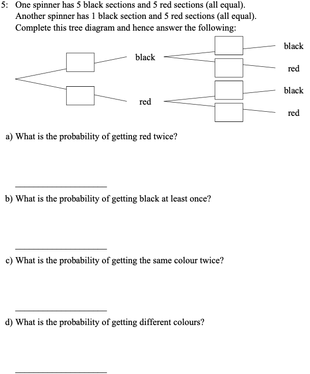 Solved 5: One spinner has 5 black sections and 5 red | Chegg.com