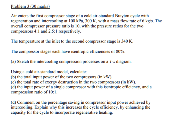 Solved Problem 3 (30 marks Air enters the first compressor | Chegg.com