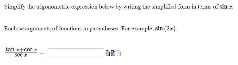 Solved Simplify the trigonometric expression below by | Chegg.com