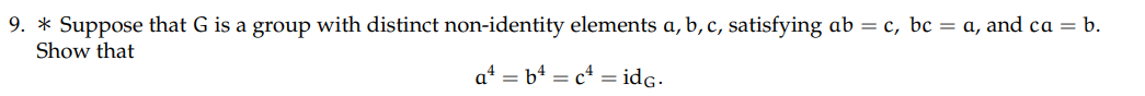 Solved 9. ∗ Suppose that G is a group with distinct | Chegg.com