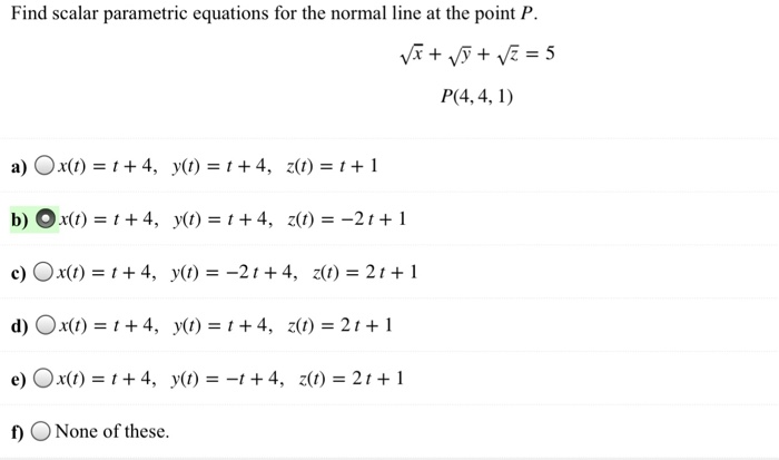 Solved Find scalar parametric equations for the normal line | Chegg.com