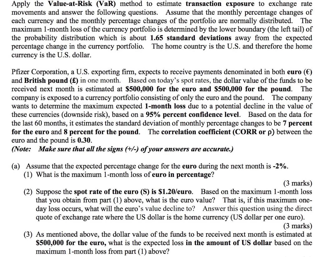 Apply the Value-at-Risk (VaR) method to estimate | Chegg.com