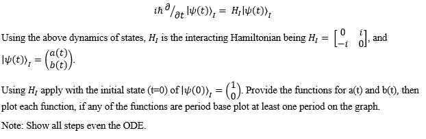 iℏ∂/∂t∣ψ(t) I=HI∣ψ(t) I Using the above dynamics of | Chegg.com
