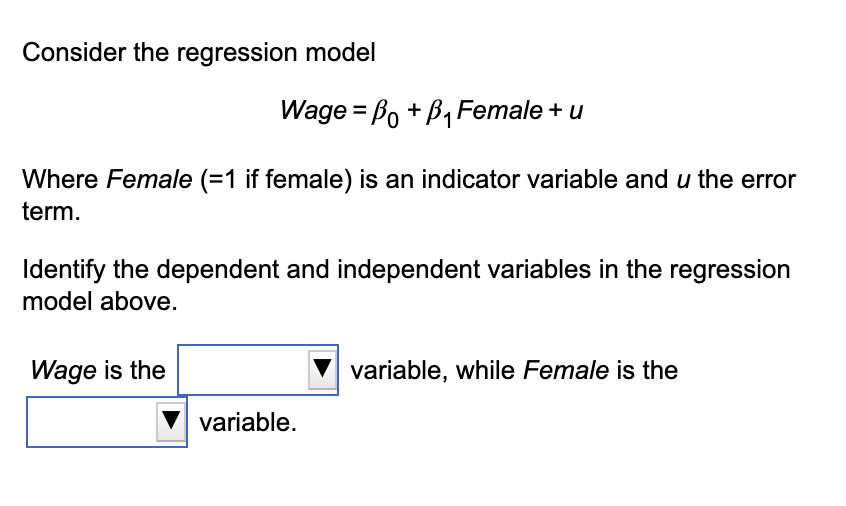 Solved Consider the regression model Wage =β0+β1 Female +u | Chegg.com