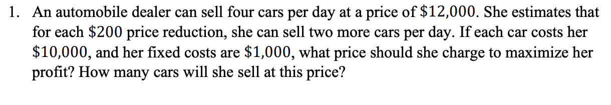 Solved 1. An automobile dealer can sell four cars per day at | Chegg.com