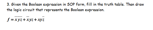 Solved 3. Given the Boolean expression in SOP form, fill in | Chegg.com