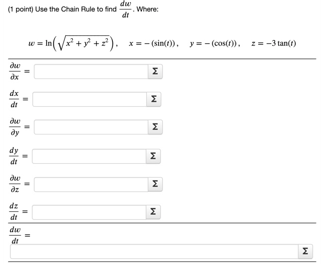 Solved dw (1 point) Use the Chain Rule to find dt Where: w = | Chegg.com