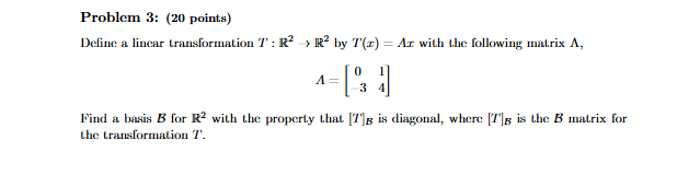 Solved Problem 3: (20 ﻿points)Define a linear transformation | Chegg.com
