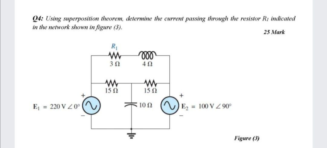 Solved Q4: Using superposition theorem, determine the | Chegg.com