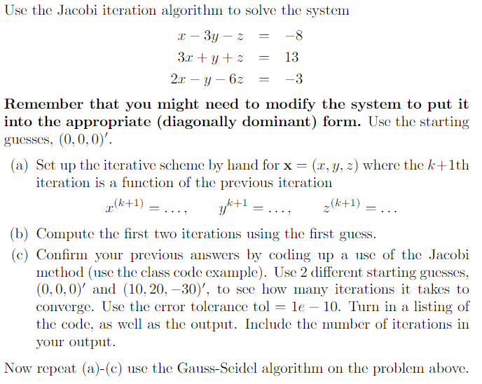 Solved Use the Jacobi iteration algorithm to solve the | Chegg.com
