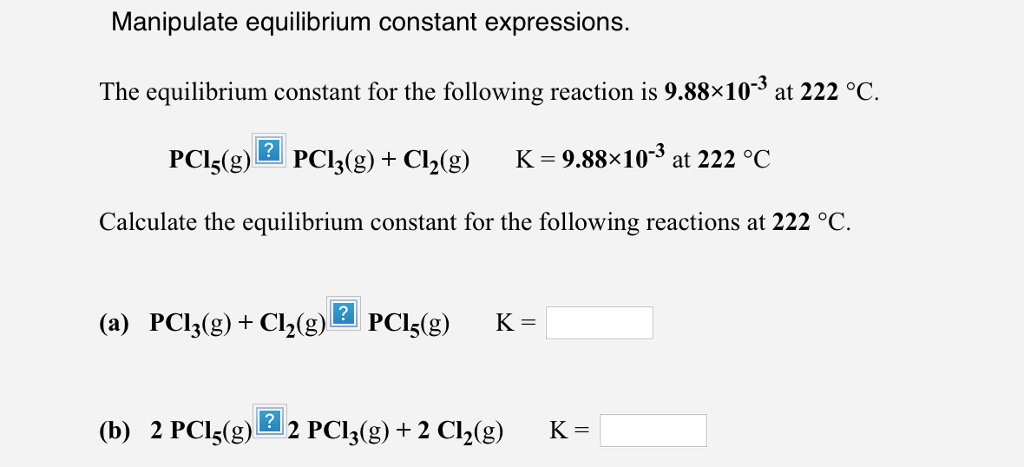 Solved Manipulate equilibrium constant expressions. The | Chegg.com