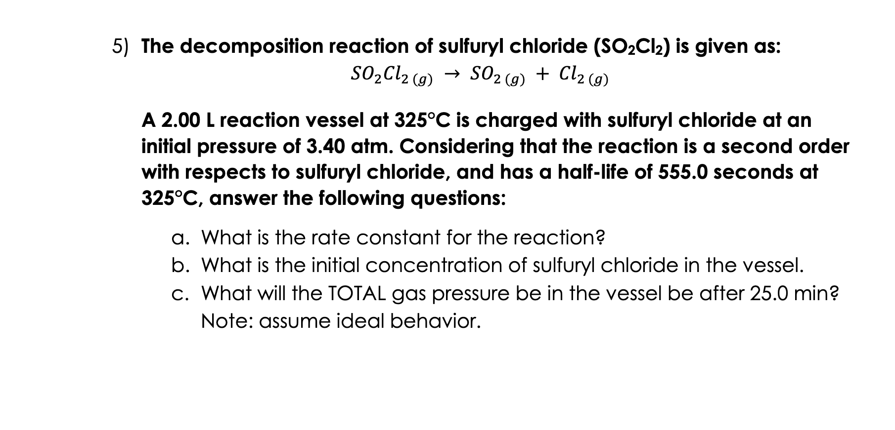 Solved SO2Cl2(g)→SO2(g)+Cl2(g) A 2.00 L reaction vessel at | Chegg.com