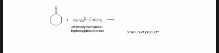 Solved CHOCH3 (Methoxymethylenel triphenylphosphorane | Chegg.com