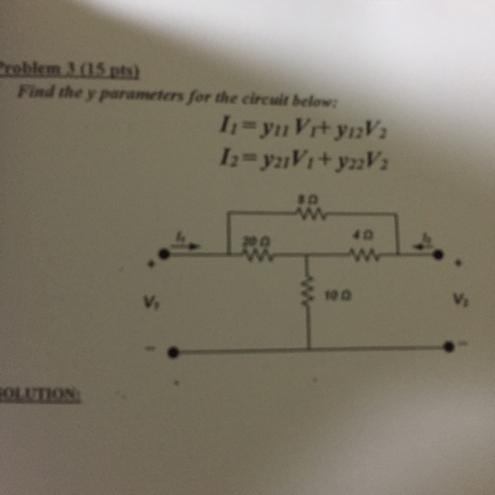 Solved Find the y parameters for the circuit below: I_1 = | Chegg.com