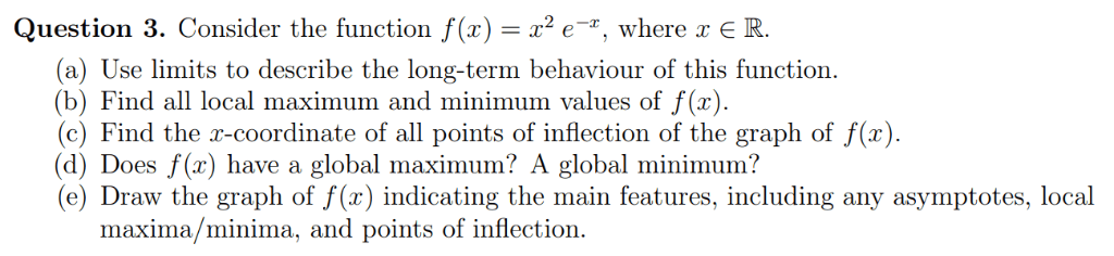 Solved Question 3. Consider the function f(x)2 e, where r ER | Chegg.com