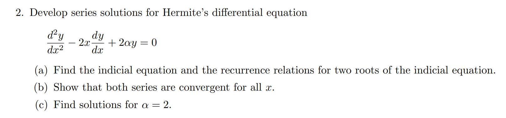 Solved 2. Develop series solutions for Hermite's | Chegg.com