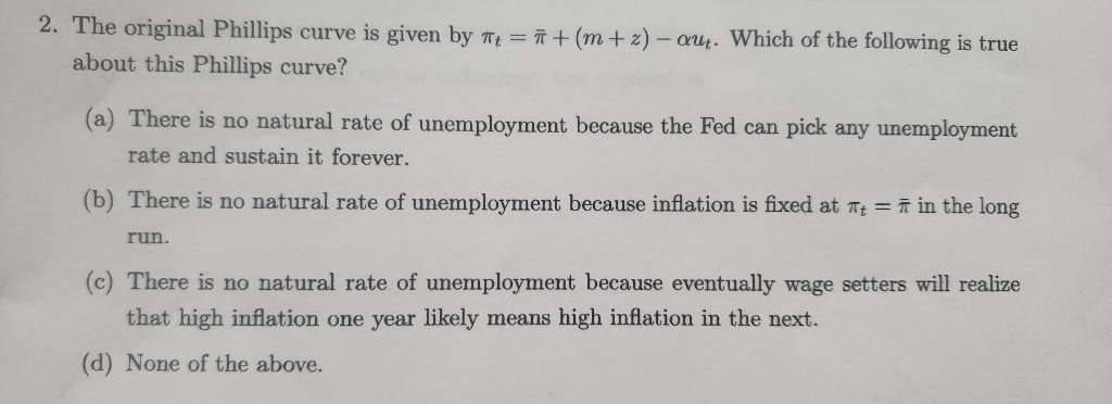 Solved 2. The original Phillips curve is given by = +(m+z) – | Chegg.com