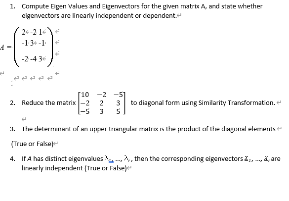 Solved 1. Compute Eigen Values and Eigenvectors for the | Chegg.com
